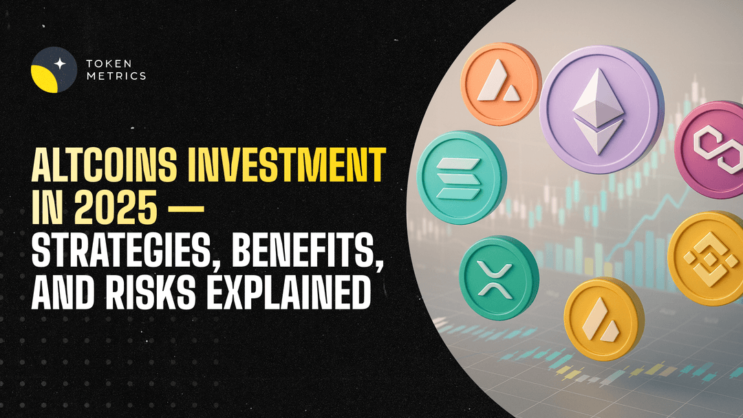 Altcoins Investment in 2025 — Strategies, Benefits, and Risks Explained